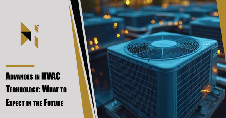 Advances In HVAC Technology: What To Expect In The Future