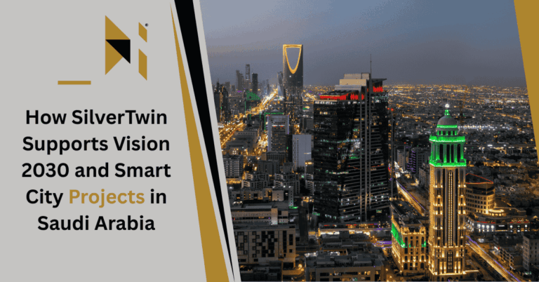How SilverTwin Supports Vision 2030 And Smart City Projects In Saudi Arabia